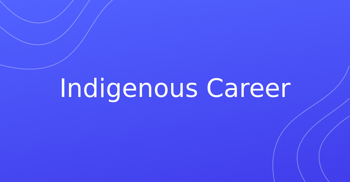 Find Your Ideal Career Match with Indigenous Career: A User-Friendly ...